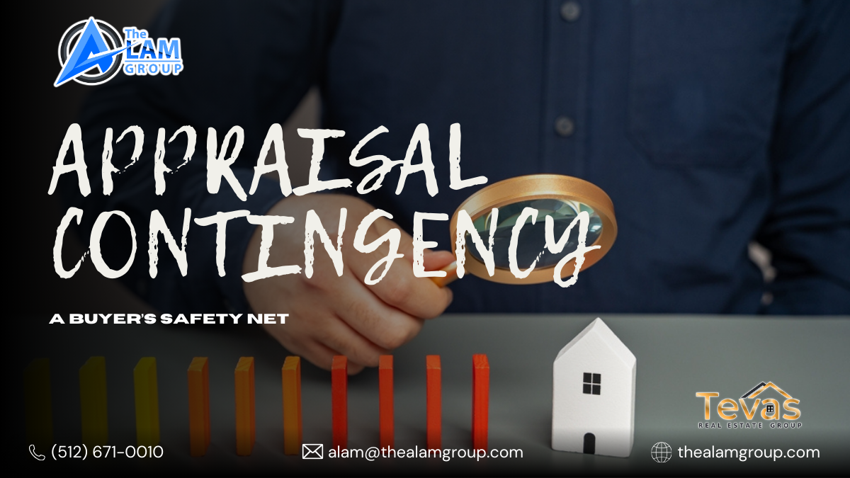 Appraisal Contingency: A Buyer’s Safety Net - Blogs